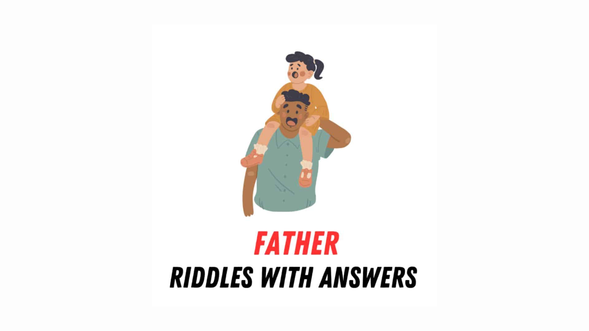 171+ Best Dad Riddles to Impress Your Friends at Parties - Meredith Plays