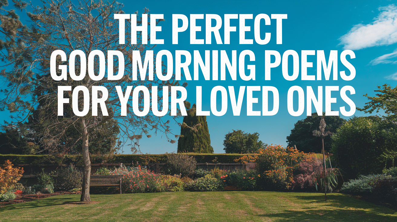 The Perfect Good Morning Poems for Your Loved Ones - Meredith Plays