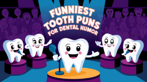 450 Funniest Tooth Puns for Dental Humor - Meredith Plays