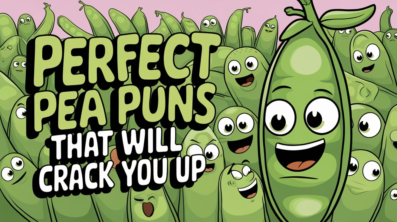 387 Perfect Pea Puns That Will Crack You Up - Meredith Plays