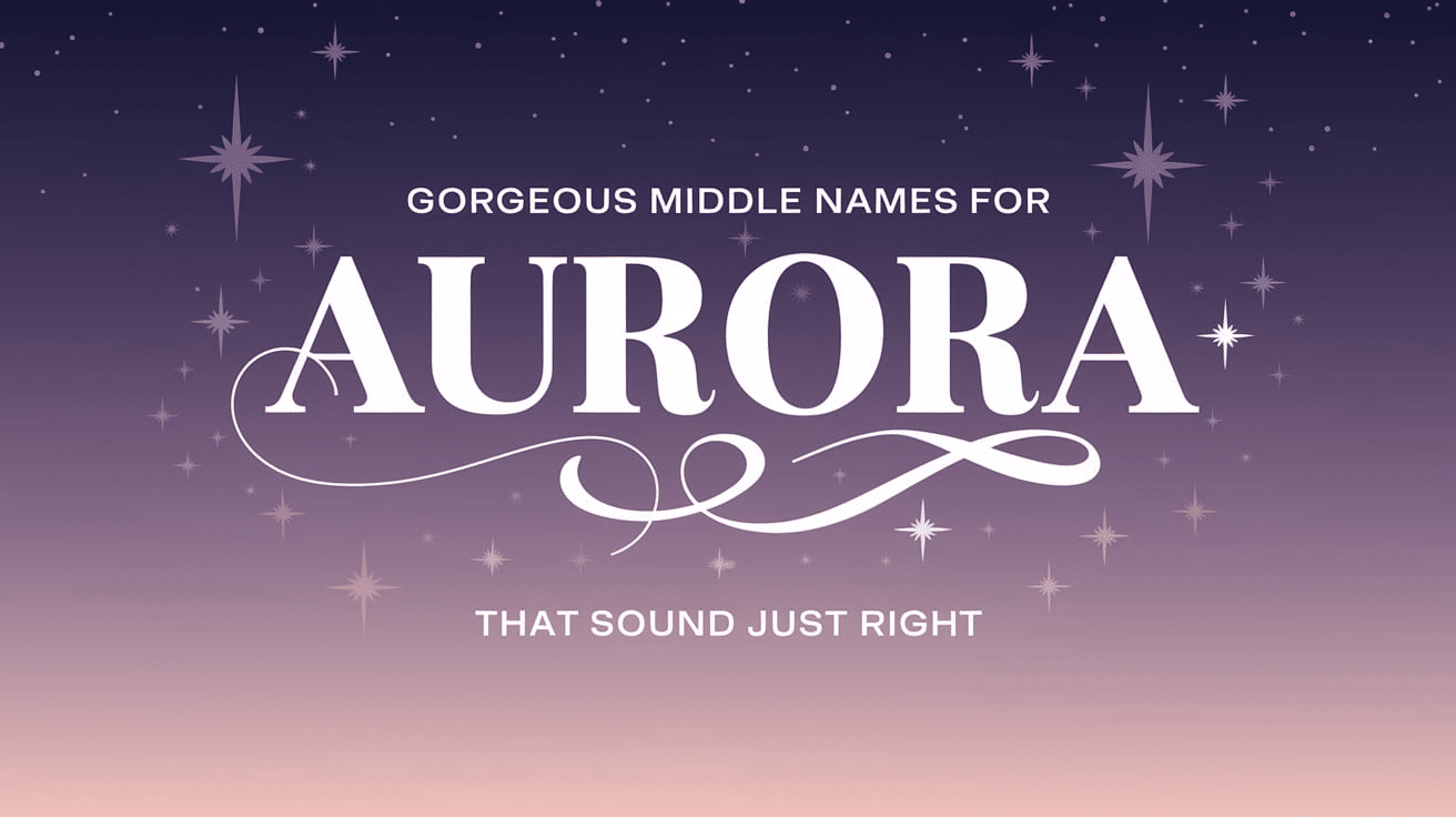 200 Gorgeous Middle Names for Aurora That Sound Just Right - Meredith Plays